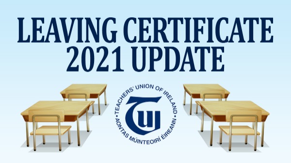 Leaving Certificate 2021 - Guidance for Members